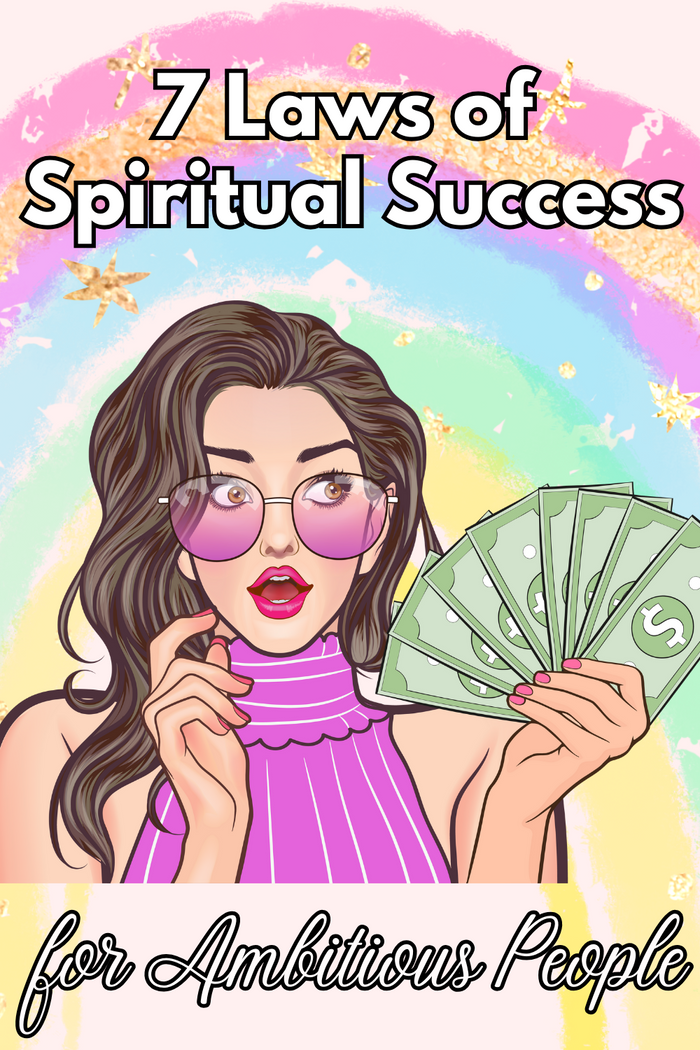 The 7 Laws of Spiritual Success for Ambitious People – Meraki Daydream