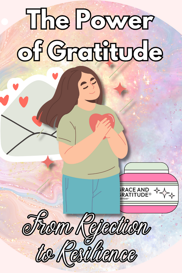 How to Use Gratitude to Overcome Rejection – Meraki Daydream